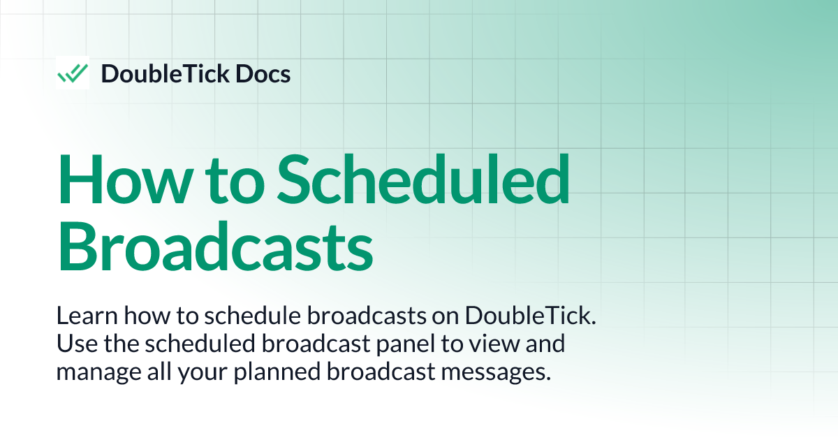 How to Scheduled Broadcasts | DoubleTick Docs