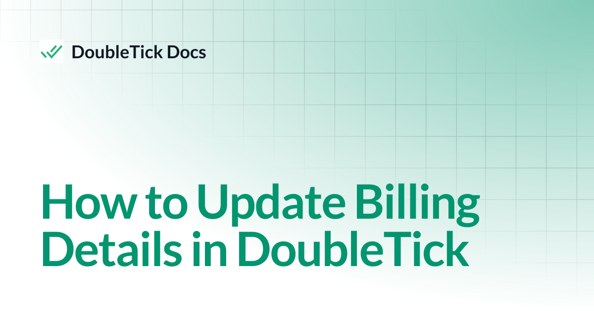 How to Update Billing Details in DoubleTick | DoubleTick Docs
