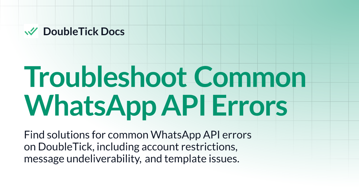 Troubleshoot Common WhatsApp API Errors | DoubleTick Docs
