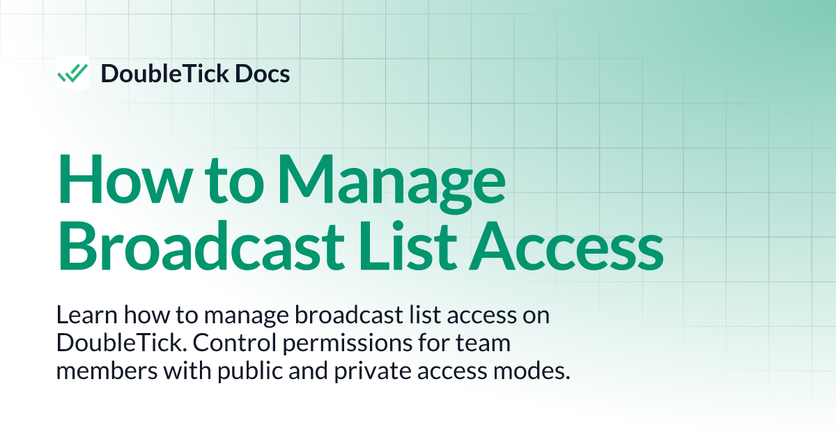 How to Manage Broadcast List Access | DoubleTick Docs