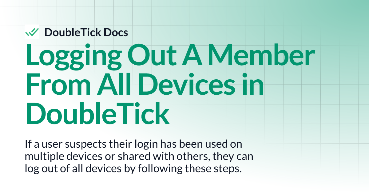 Logging Out A Member From All Devices in DoubleTick | DoubleTick Docs