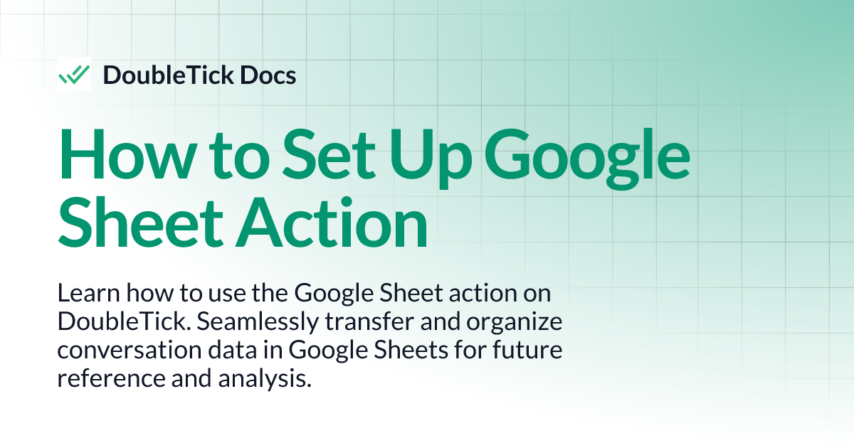 How to Set Up Google Sheet Action | DoubleTick Docs