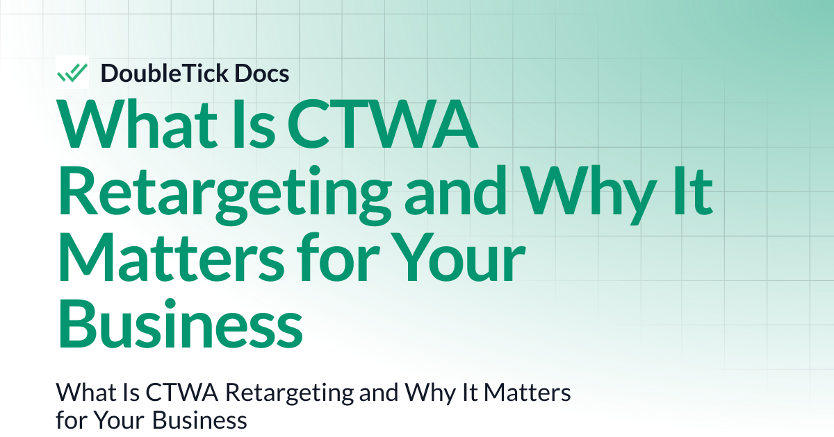 What Is CTWA Retargeting and Why It Matters for Your Business ...