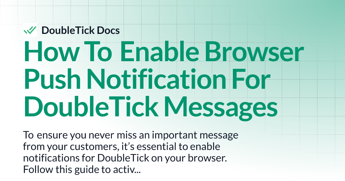 How To Enable Browser Push Notification For DoubleTick Messages | DoubleTick Docs