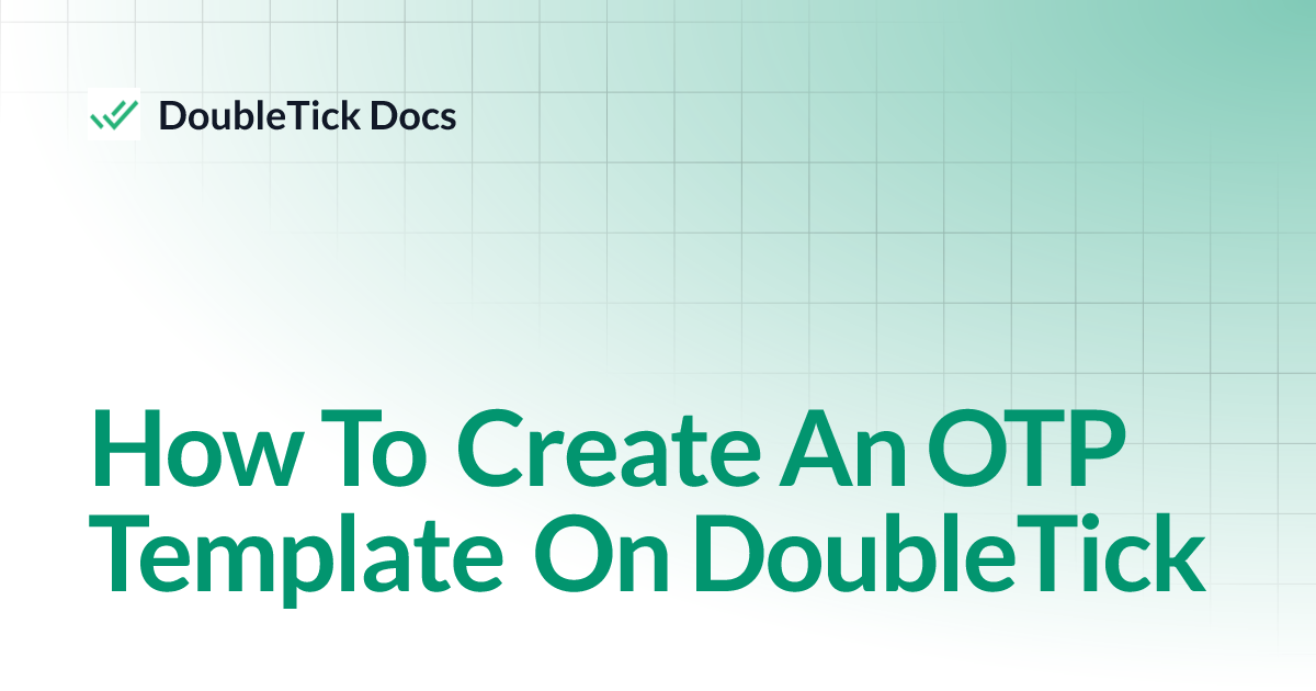How To Create An OTP Template On DoubleTick | DoubleTick Docs