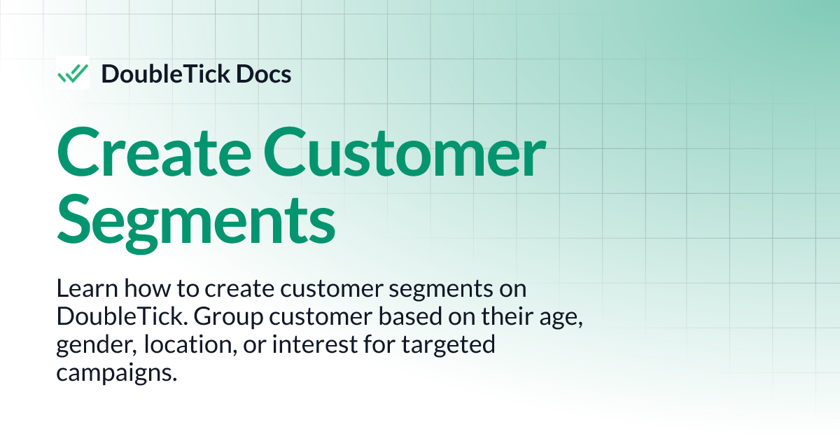 Create Customer Segments | DoubleTick Docs